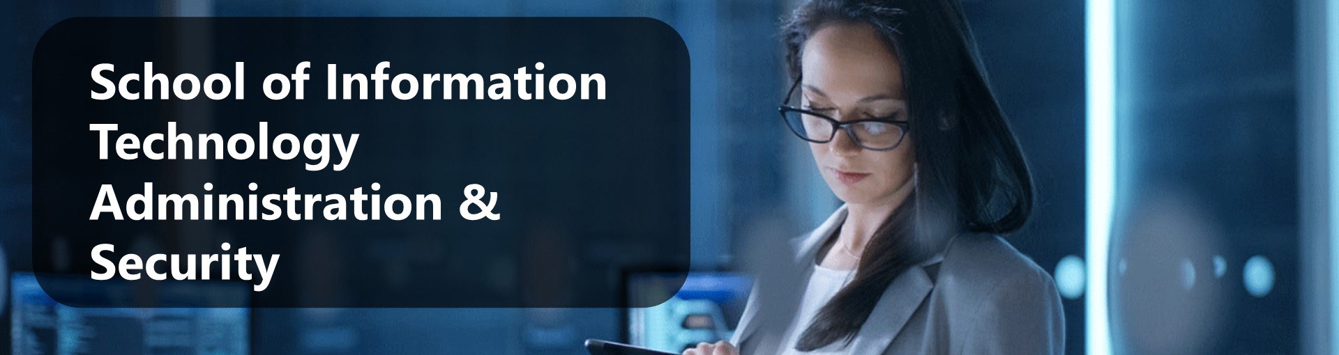 School of Information Technology Administration & Security (ITAS)
